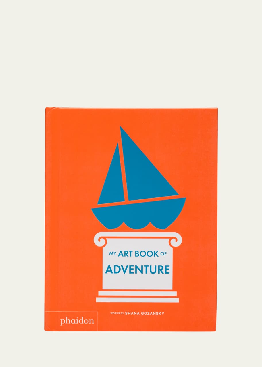 Phaidon Press My Art Book Of Adventure Book - Bergdorf Goodman