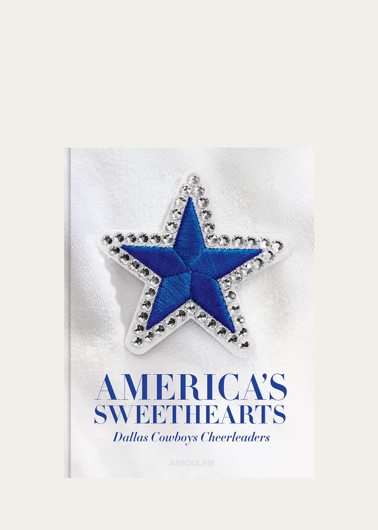 Assouline "America’s Sweethearts: Dallas Cowboys Cheerleaders (Classic ...