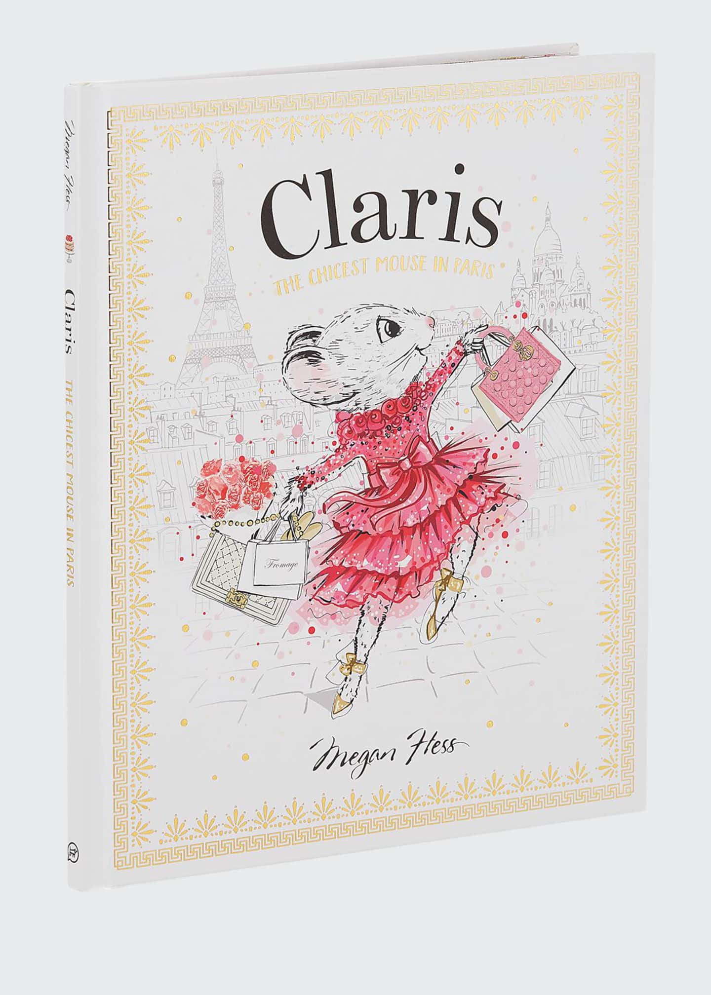 Chronicle Books "Claris: The Chicest Mouse in Paris" Book by Megan Hess - Bergdorf Goodman